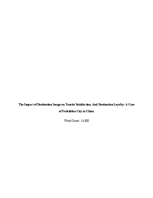 Doc Destination Image Tourist Satisfaction And Destination Loyalty The Case Of Forbidden City