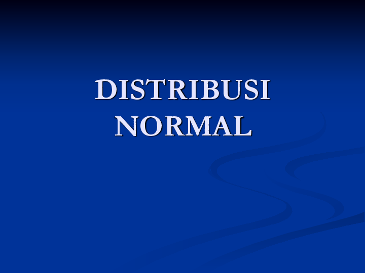 (PPT) DISTRIBUSI NORMAL