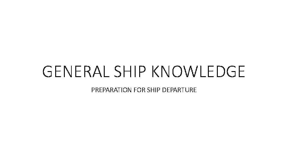 (PDF) General Ship Knowledge - preparation for ship departure