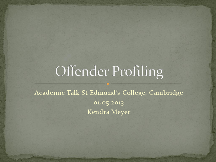 (PPT) Offender Profiling: Fact or Fiction? Presentation given at ...