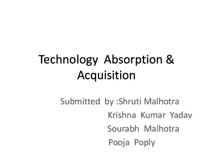 (PPT) Technology absorption and acquisition ppt2