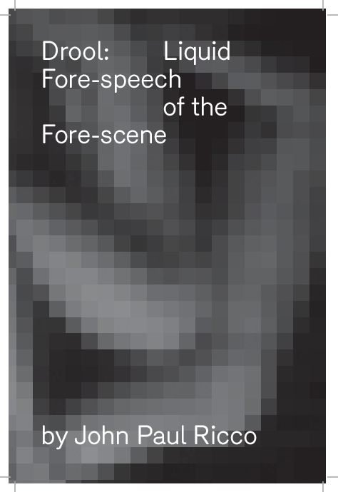(PDF) Drool: Liquid Fore-speech of the Fore-scene
