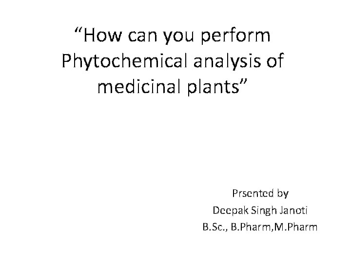 (PPT) How can you perform Phytochemical analysis of medicinal plants