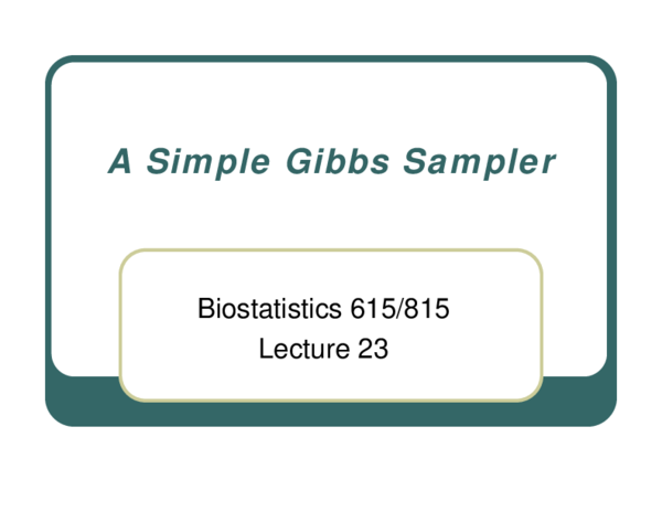 A Simple Gibbs Sampler