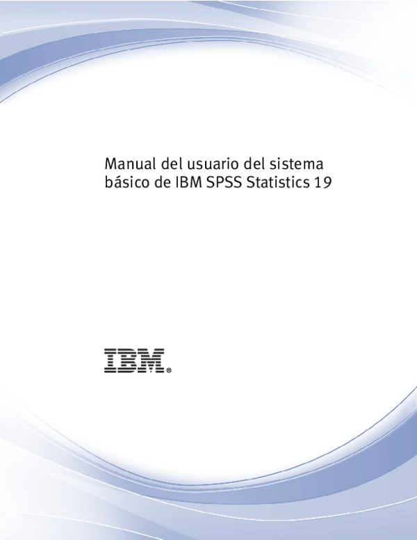 (PDF) Manual del usuario del sistema básico de IBM SPSS Statistics 19