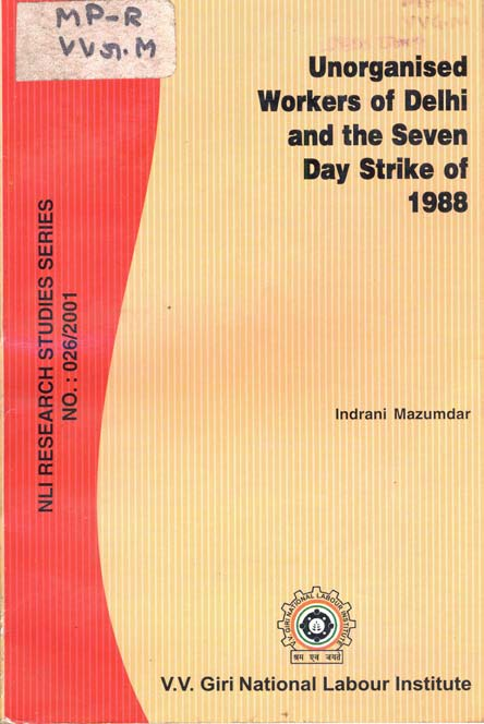 (PDF) Unorganised workers of Delhi and the seven day strike of 1988
