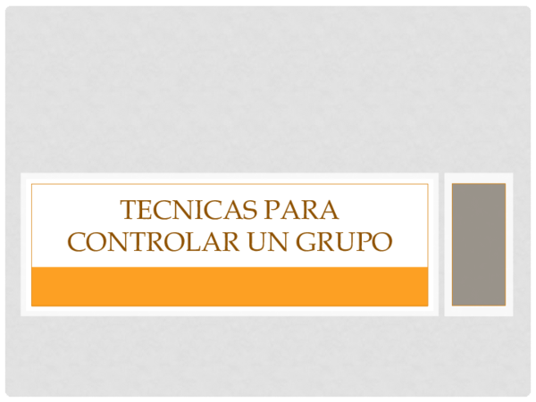(PPT) TECNICAS PARA CONTROLAR UN GRUPO
