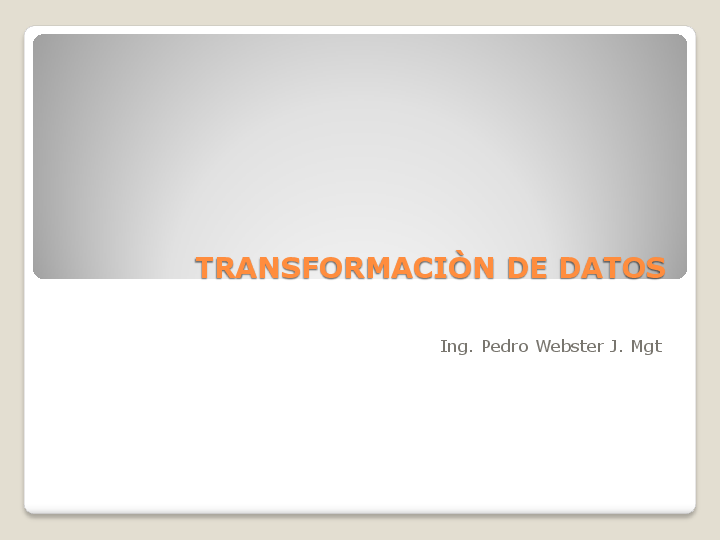 (PPT) TRANSFORMACIÒN DE DATOS