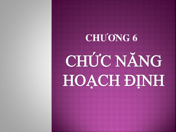 (PPT) Chuong 6. Chuc nang hoach dinh