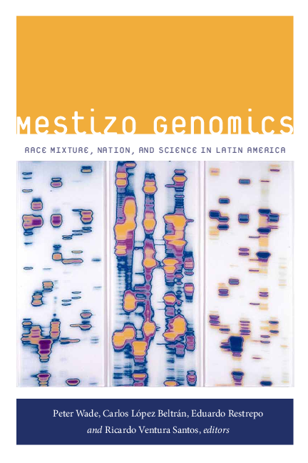 (PDF) Mestizo genomics: race mixture, nation, and science in Latin America