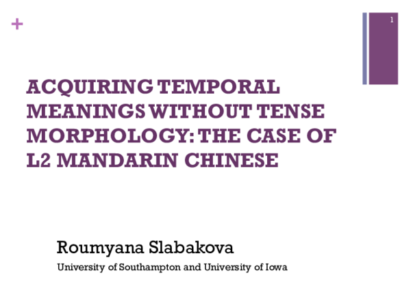 (PDF) ACQUIRING TEMPORAL MEANINGS WITHOUT TENSE MORPHOLOGY: THE CASE OF ...