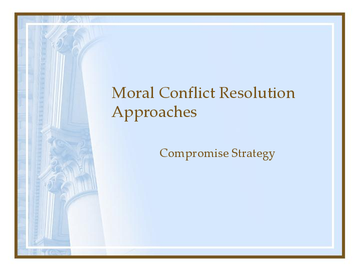 (PPT) Moral Conflict Resolution Approaches