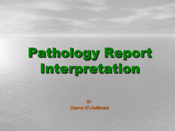 (PDF) Interpretation of Pathology Report (ppt)