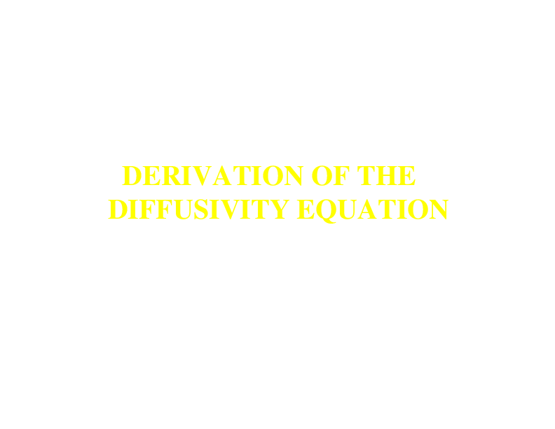 Pdf Derivation Of The Diffusivity Equation