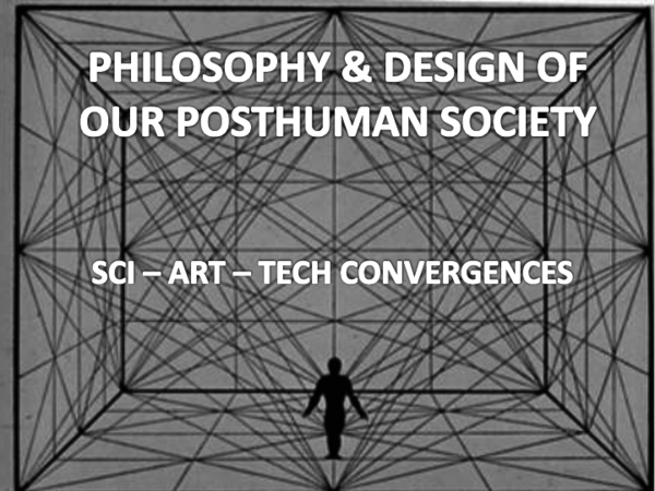 (PDF) PHILOSOPHY & DESIGN OF OUR POSTHUMAN SOCIETY