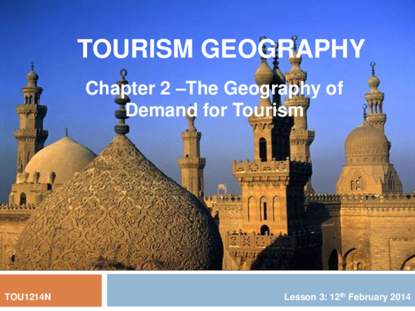 (PPT) 3. 12 Feb 2014 - The Geography of Demand for Tourism