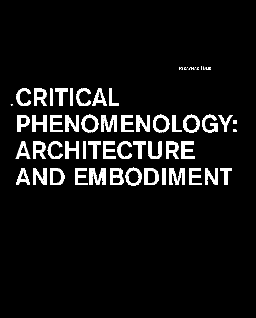 (PDF) Critical Phenomenology: Architecture and Embodiment