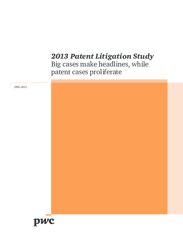(PDF) 2013 Patent Litigation Study Big cases make headlines, while ...