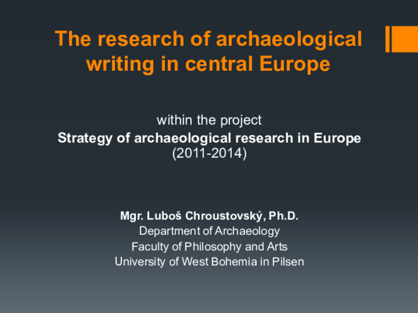 2014 The research of archaeological writing in central Europe