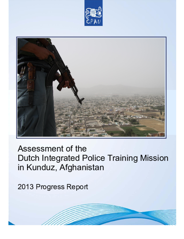 (PDF) Assessment of Dutch Integrated Police Training Mission in Kunduz, Afghanistan - 2013 ...