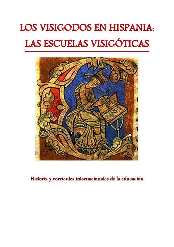 LOS VISIGODOS EN HISPANIA: LAS ESCUELAS VISIGÓTICAS