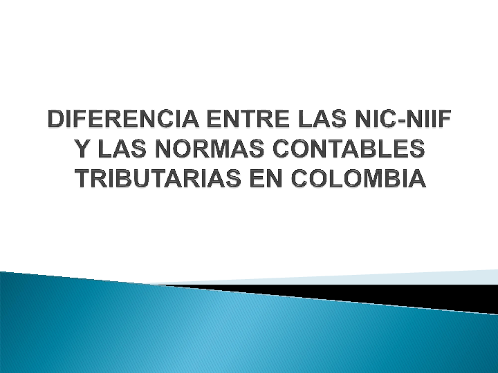 (PPT) DIFERENCIA ENTRE LAS NIC NIIF Y LAS NORMAS CONTABLES