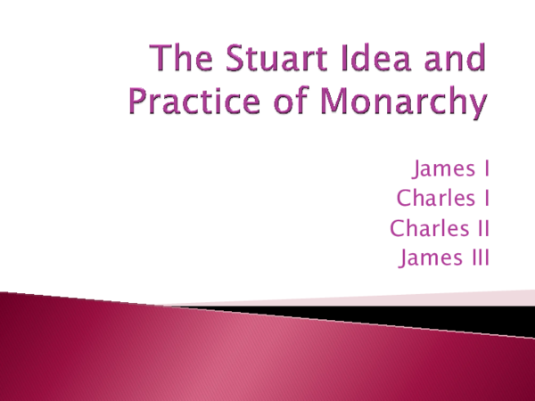 (PPT) The Stuart Idea and Practice of Monarchy