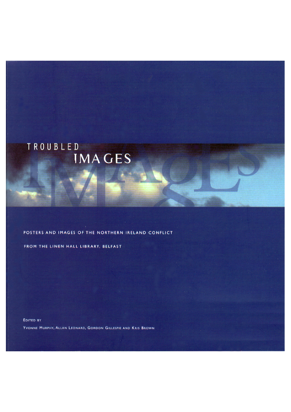 (PDF) Troubled Images: Posters and Images of the Northern Ireland ...