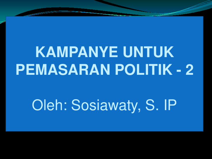 (PPT) Kampanye untuk pemasaran politik
