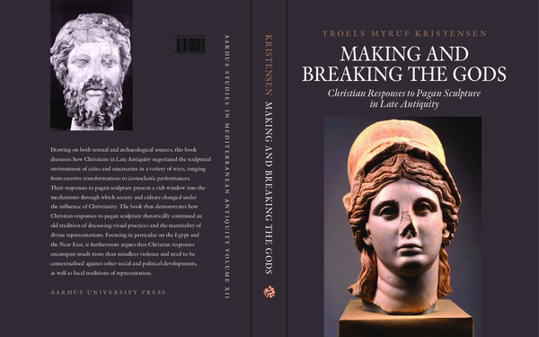 (PDF) Making and Breaking the Gods: Christian Responses to Pagan ...
