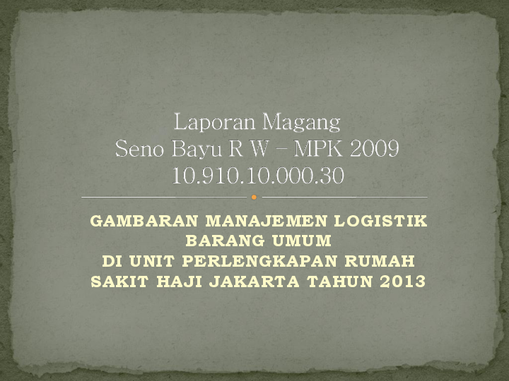 (PPT) Presentasi Laporan Magang Unit Perlengkapan Barang Umum RS Haji