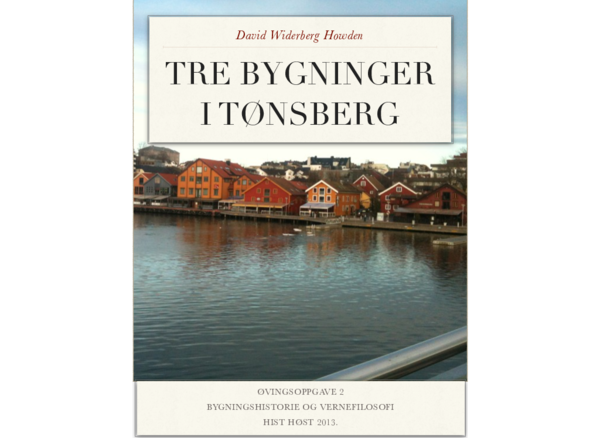 (PDF) Bygningshistorisk vurdering: Tre bygninger i Tønsberg