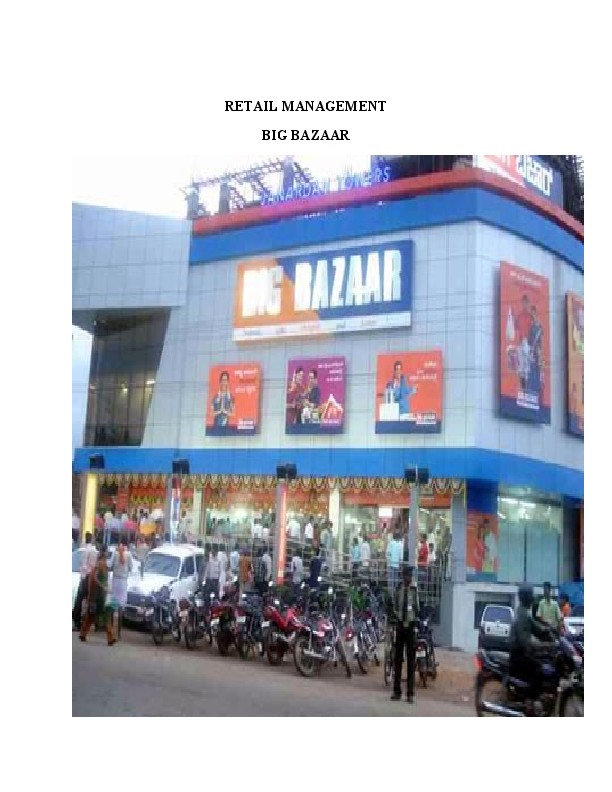 (DOC) RETAIL MANAGEMENT BIG BAZAAR Introduction to Retail Industry