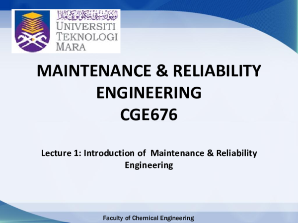 (PDF) MAINTENANCE & RELIABILITY ENGINEERING CGE676 Lecture 1: Introduction of Maintenance ...