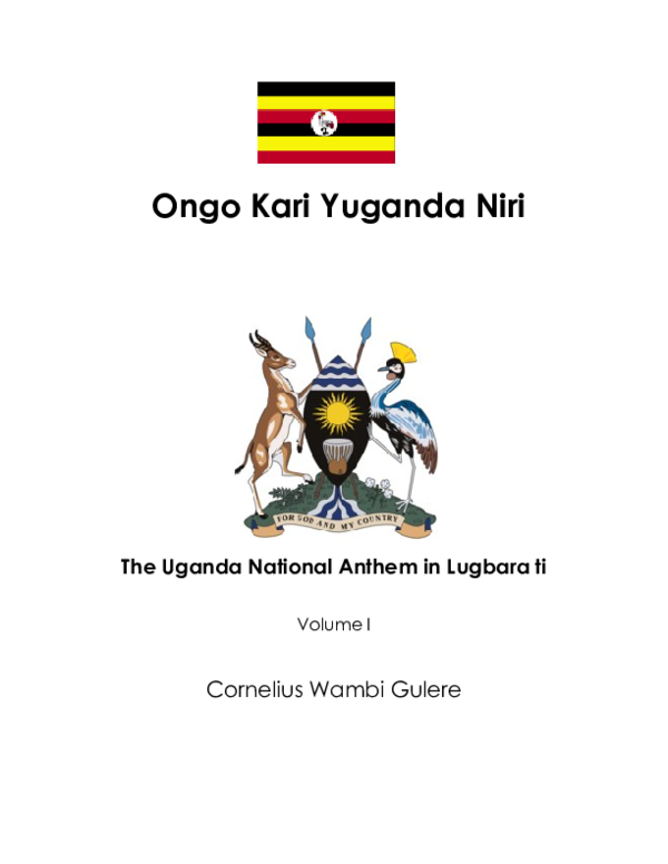 (PDF) Ongo Kari Yuganda Niri_Uganda national Anthem in Lugbara ti