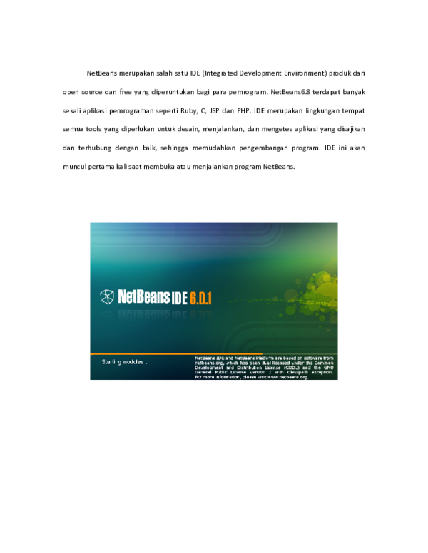 NetBeans merupakan salah satu IDE (Integrated Development Environment) produk dari