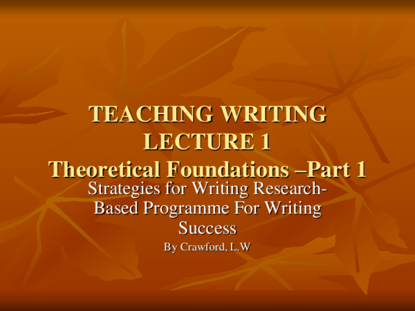 (PPT) TEACHING WRITING LECTURE 1 THEORETICAL FOUNDATIONS-STRATEGIES FOR ...