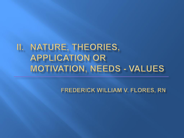 (PPT) Nature, Theories and Application or Motivation Needs - Values