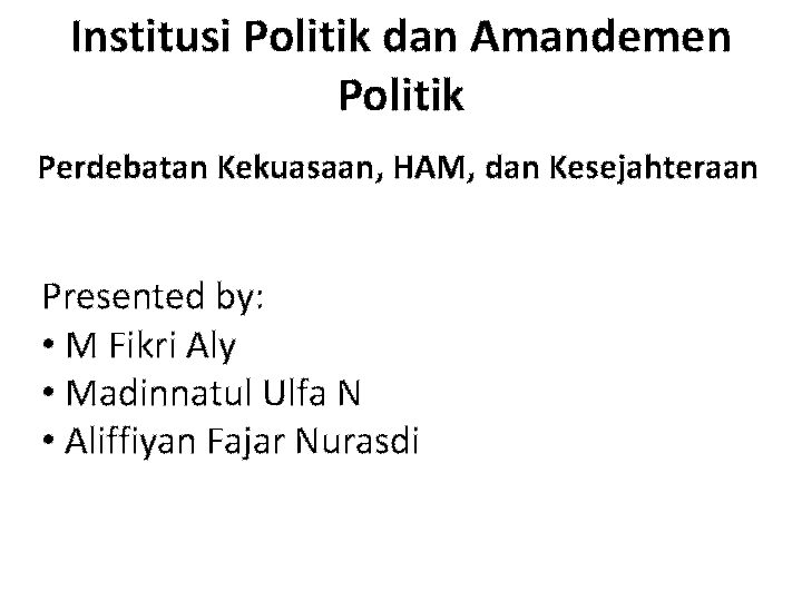 (PDF) (POL 3041) Institusi Politik dan Amandemen Politik : Perdebatan ...