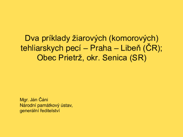 (PPT) Praha, Libeň; Prietrž, okr. Senica - Dva príklady žiarových pecí