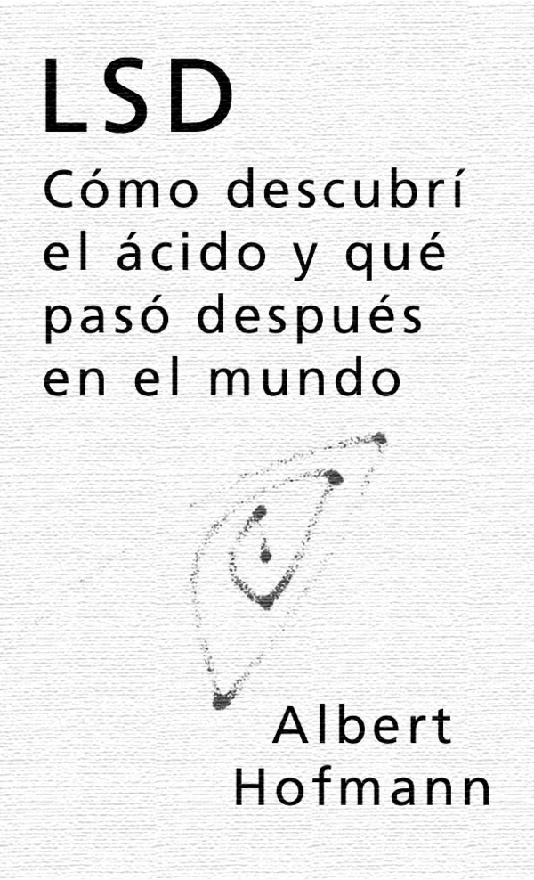 (PDF) LSD. Cómo descubrí el ácido y qué pasó después en el mundo