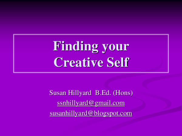 (PPT) Finding your Creative Self.