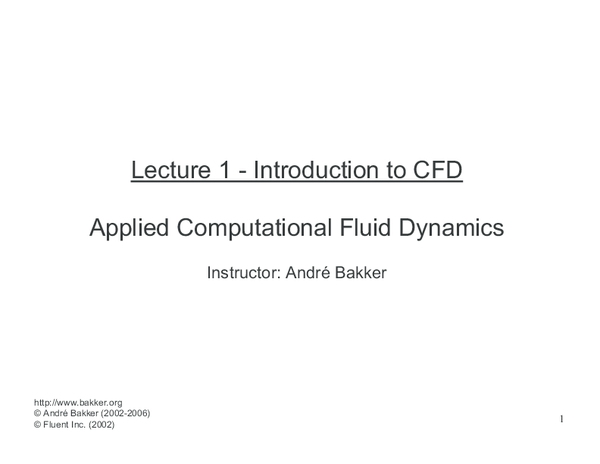 (PDF) Lecture 1 -Introduction to CFD Applied Computational Fluid Dynamics Instructor: André Bakker