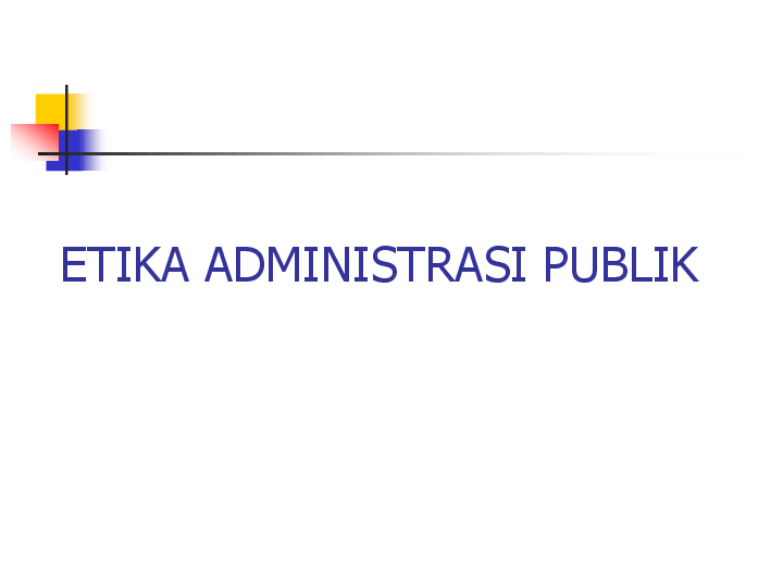 (PPT) ETIKA ADMINISTRASI PUBLIK