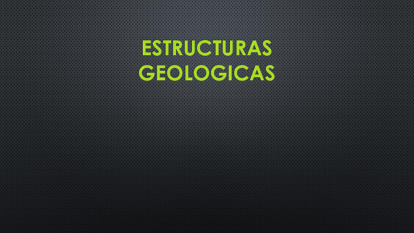 (PPT) ESTRUCTURAS GEOLOGICAS