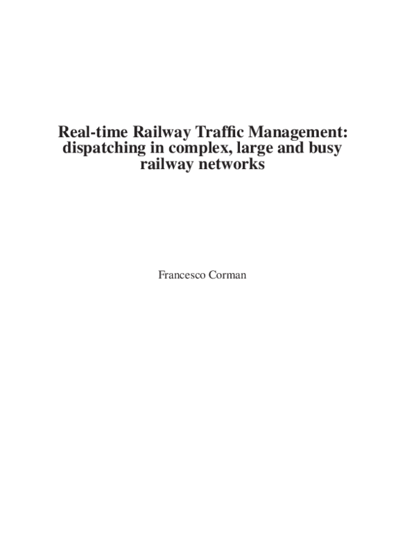 Pdf Real Time Railway Traffic Management Dispatching In Complex Large And Busy Railway 