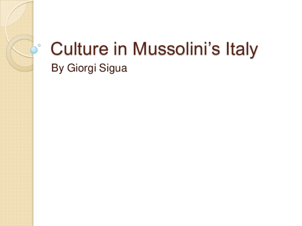 (PPT) Culture in Mussolini’s Italy