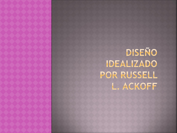 (PDF) DISEÑO IDEALIZADO por Russell L. Ackoff