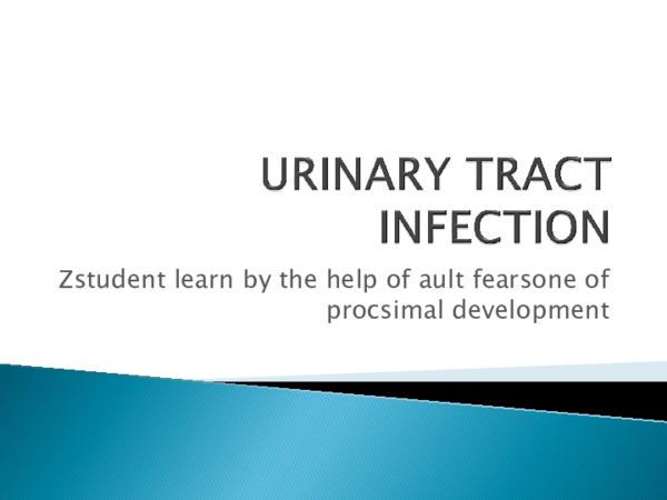 (PPT) URINARY TRACT INFECTION