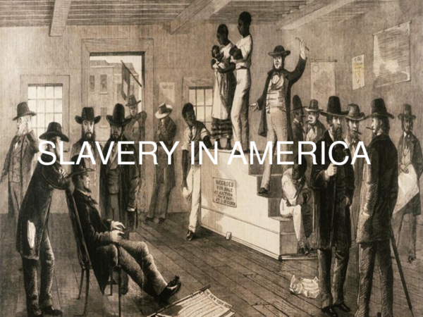 (PPT) SLAVERY IN AMERICA | hff ffh - Academia.edu